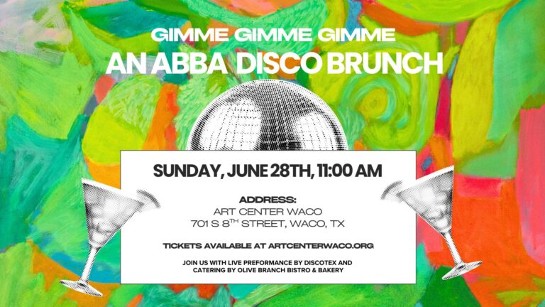 Gimme Gimme Gimme: A Disco Brunch with ABBA — Art Center Waco